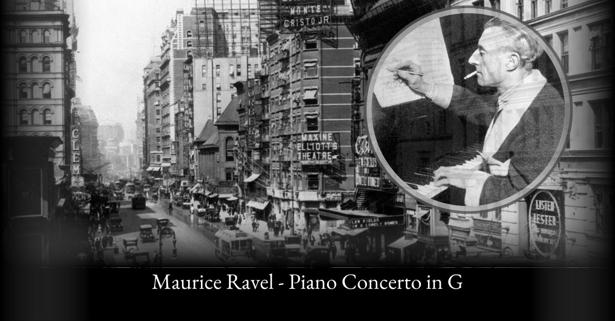 Maurice Ravel’s Piano Concerto in G major – Classical Wonders